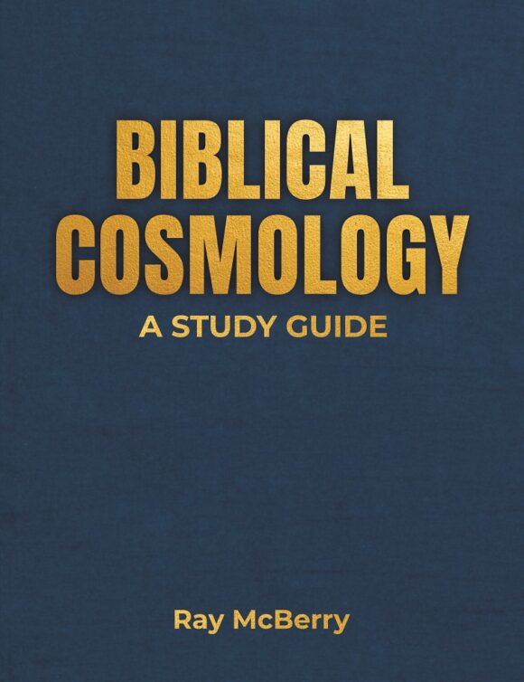 Biblical Cosmology Series – Pinnacle Baptist Church