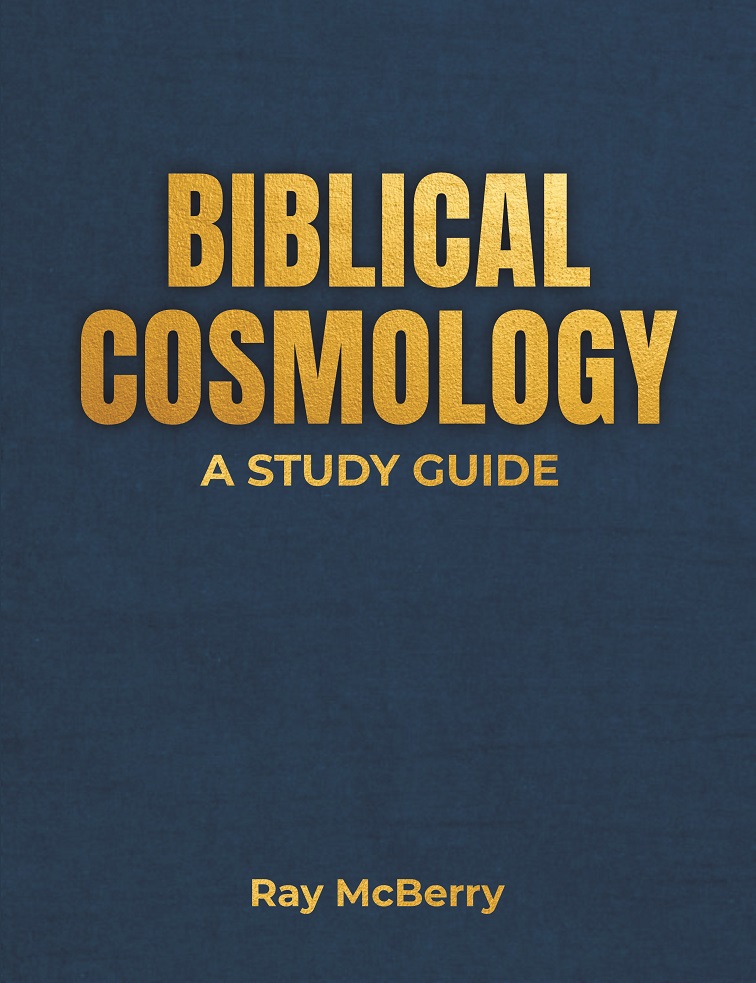 Biblical Cosmology Series